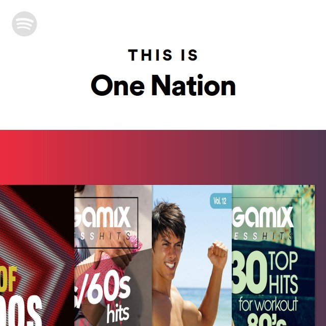 This Is One Nation | Spotify Playlist