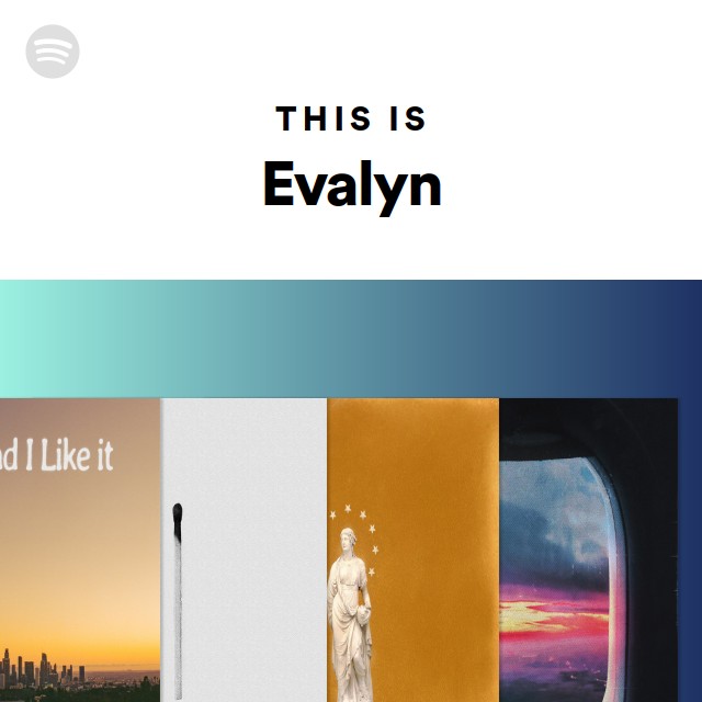 This Is Evalyn - playlist by Spotify | Spotify