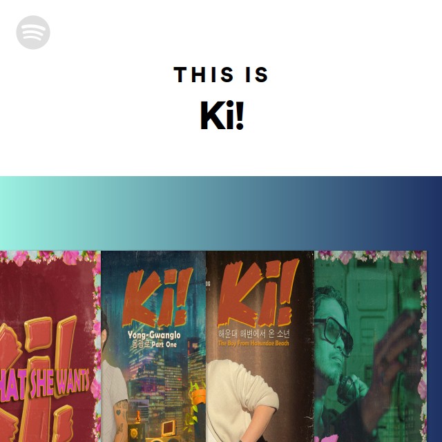 This Is Ki! - playlist by Spotify | Spotify
