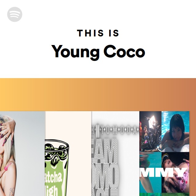 This Is Young Coco - playlist by Spotify | Spotify