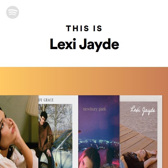 This Is Lexi Jayde - playlist by Spotify | Spotify