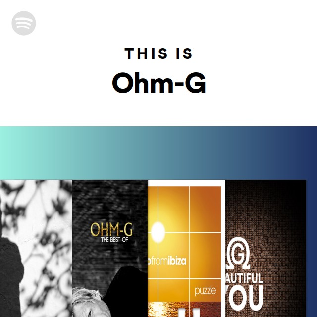 This Is Ohm-G - playlist by Spotify | Spotify