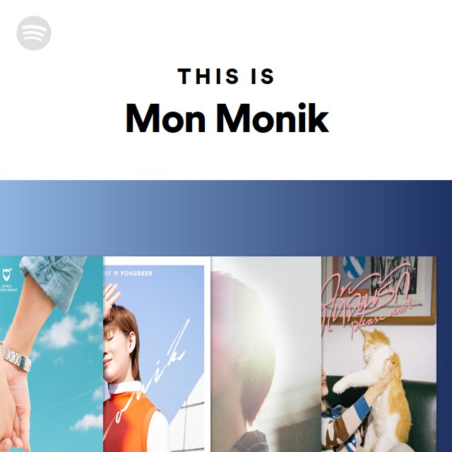 This Is Mon Monik - playlist by Spotify | Spotify