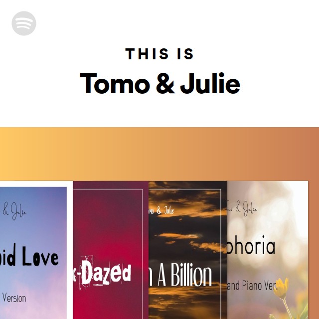 This Is Tomo & Julie | Spotify Playlist