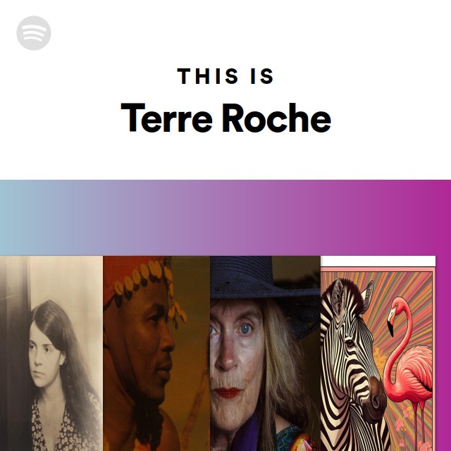 This Is Terre Roche - playlist by Spotify | Spotify