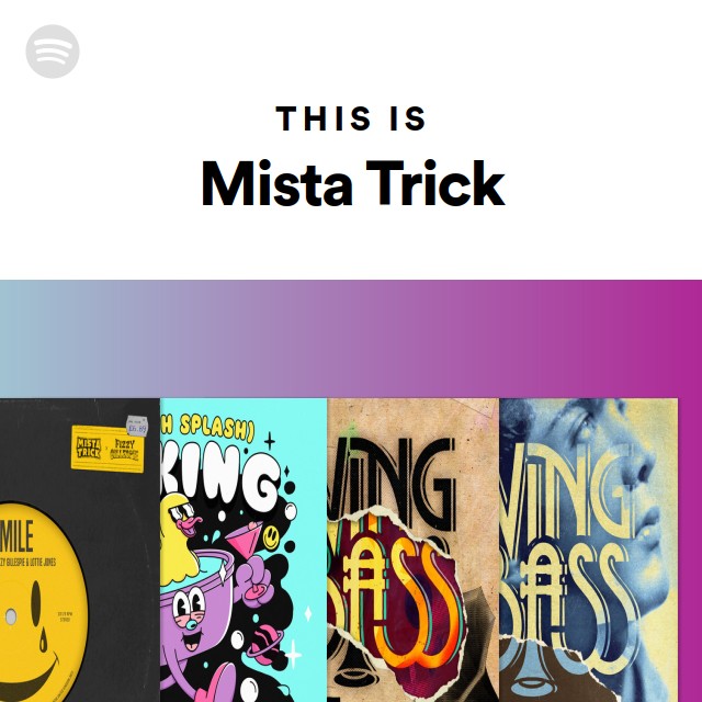 This Is Mista Trick - playlist by Spotify | Spotify