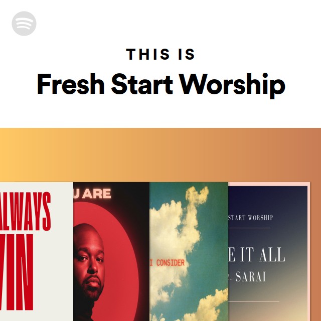 This Is Fresh Start Worship - playlist by Spotify | Spotify