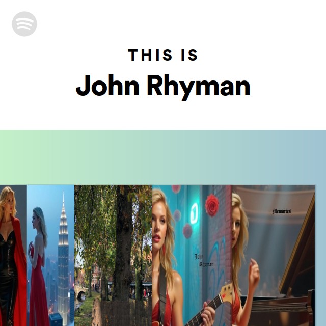 This Is John Rhyman - playlist by Spotify | Spotify