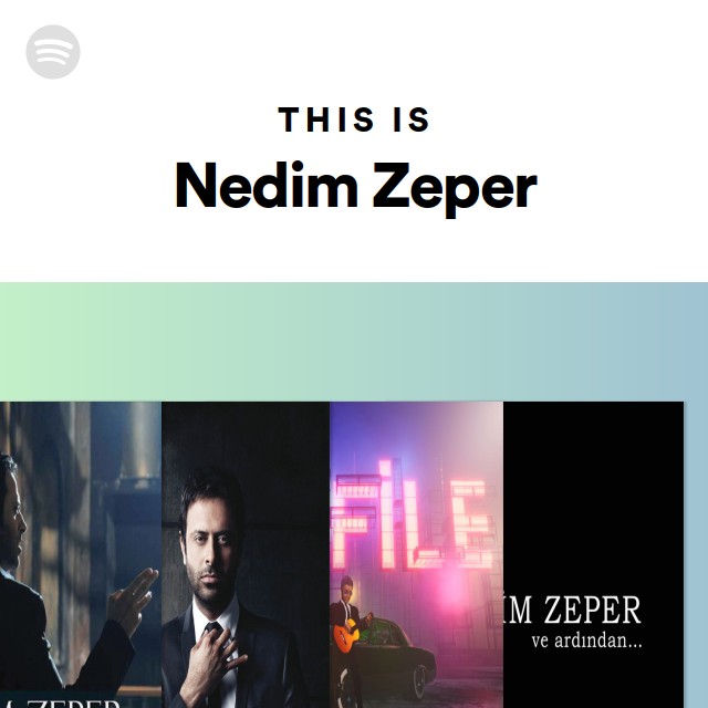 This Is Nedim Zeper | Spotify Playlist