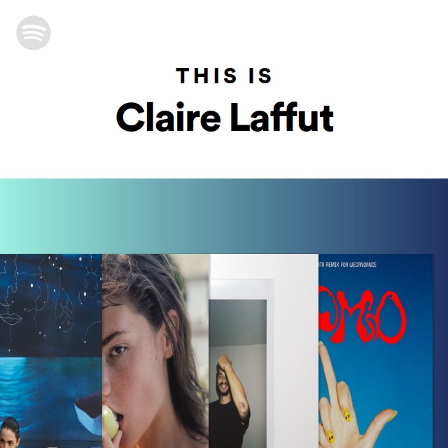 This Is Claire Laffut - playlist by Spotify | Spotify