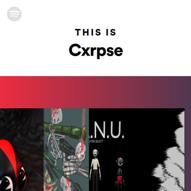 This Is Cxrpse - playlist by Spotify | Spotify
