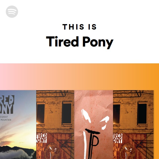 This Is Tired Pony | Spotify Playlist