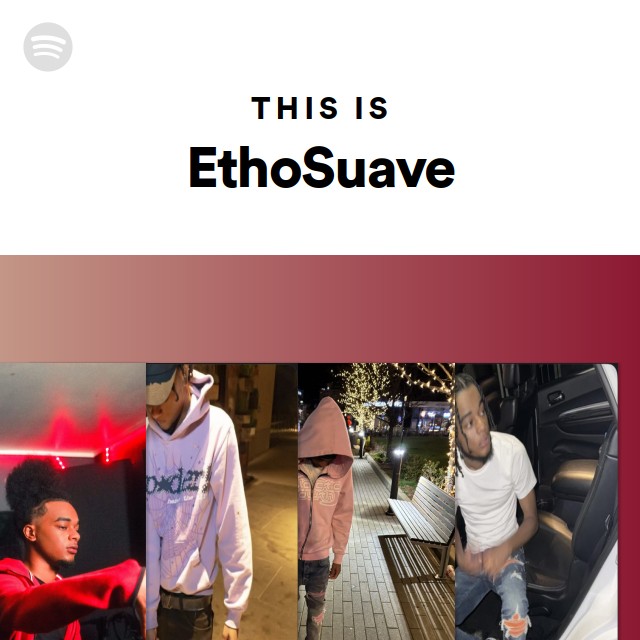 This Is EthoSuave | Spotify Playlist