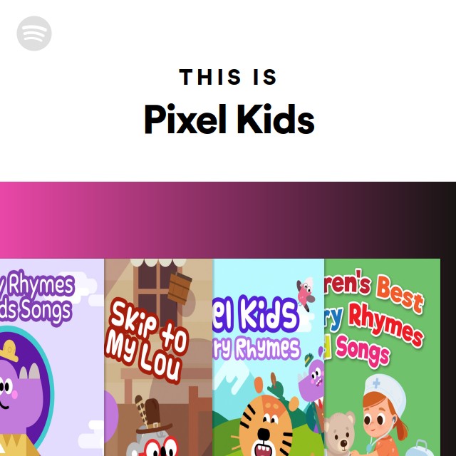 This Is Pixel Kids - playlist by Spotify | Spotify