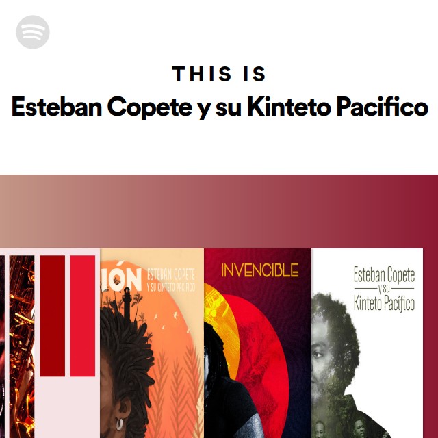 This Is Esteban Copete y su Kinteto Pacifico | Spotify Playlist