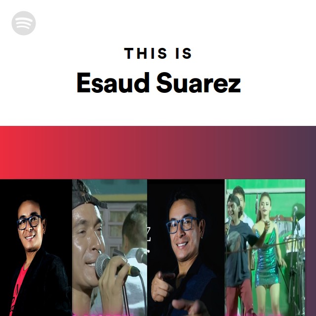 This Is Esaud Suarez - playlist by Spotify | Spotify