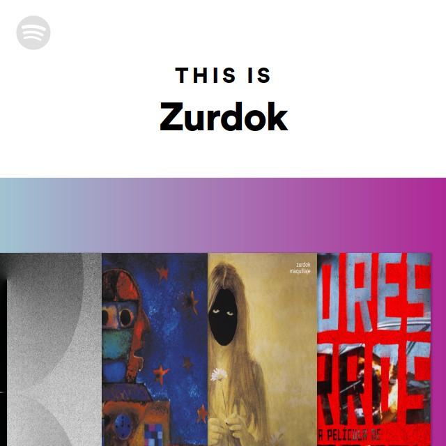 This Is Zurdok - playlist by Spotify | Spotify