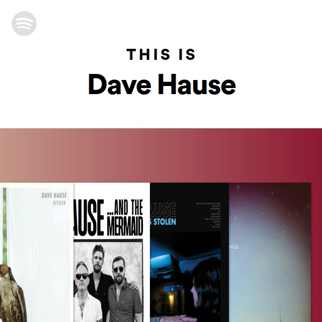 This Is Dave Hause - playlist by Spotify | Spotify