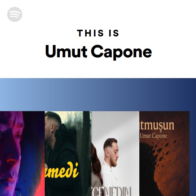 This Is Umut Capone - playlist by Spotify | Spotify