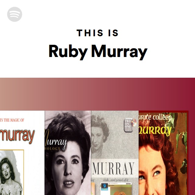This Is Ruby Murray - playlist by Spotify | Spotify