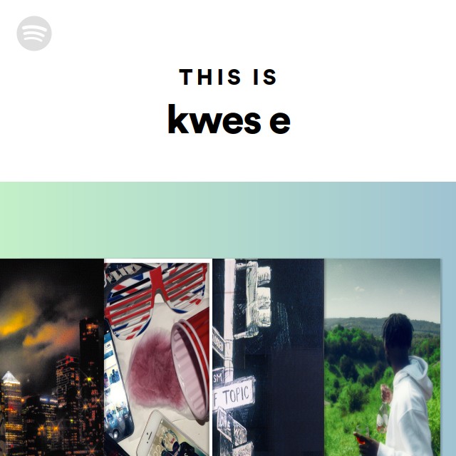 This Is kwes e - playlist by Spotify | Spotify