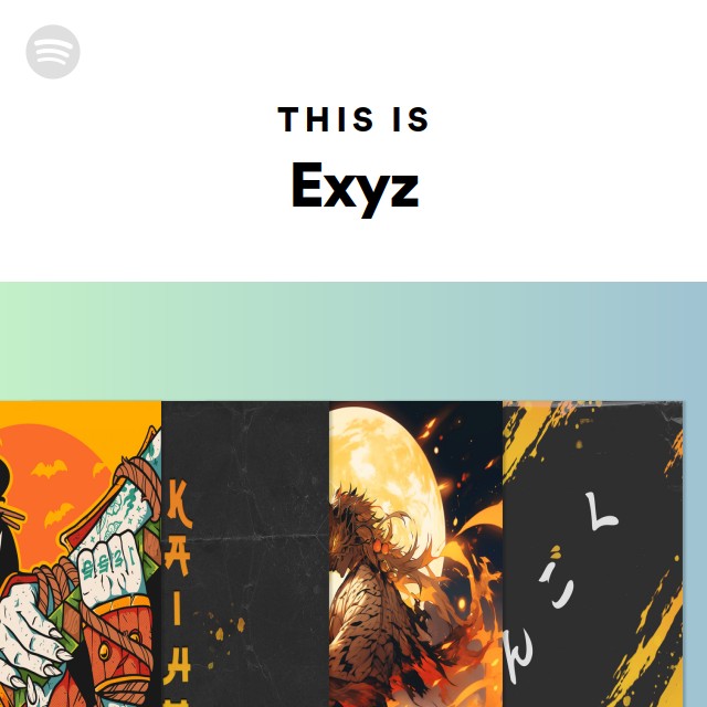 This Is Exyz | Spotify Playlist