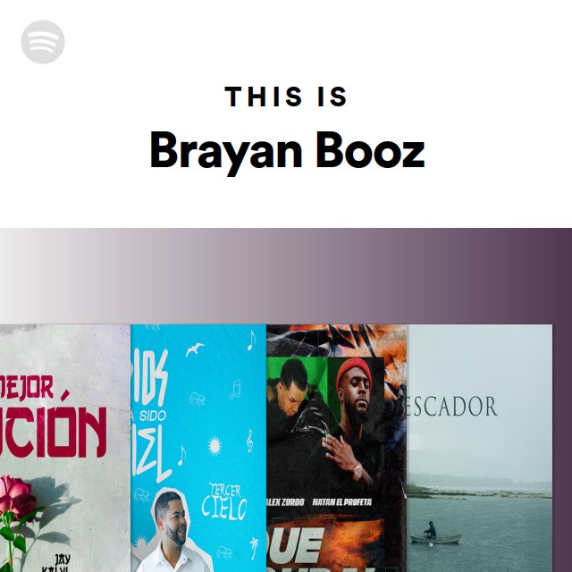 This Is Brayan Booz - playlist by Spotify | Spotify