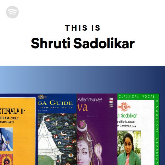 This Is Shruti Sadolikar - playlist by Spotify | Spotify