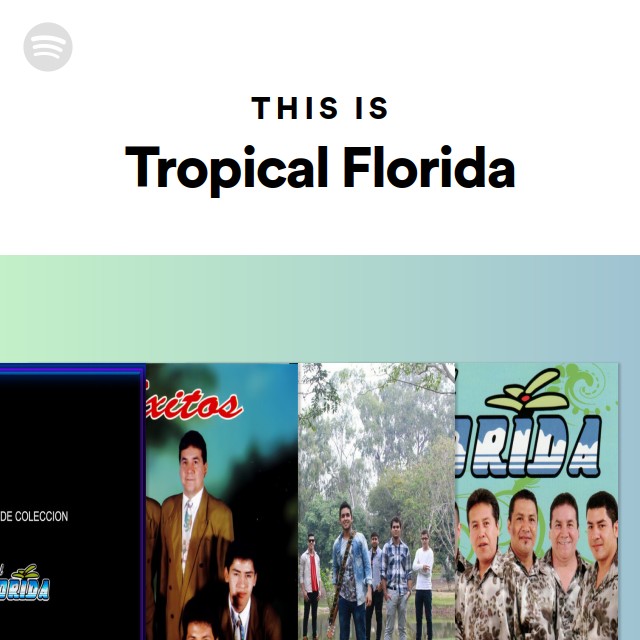 This Is Tropical Florida - playlist by Spotify | Spotify