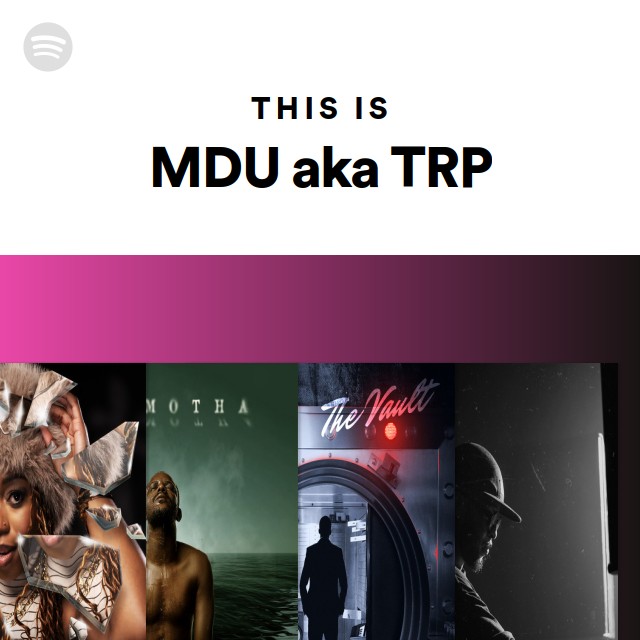 This Is MDU aka TRP - playlist by Spotify | Spotify