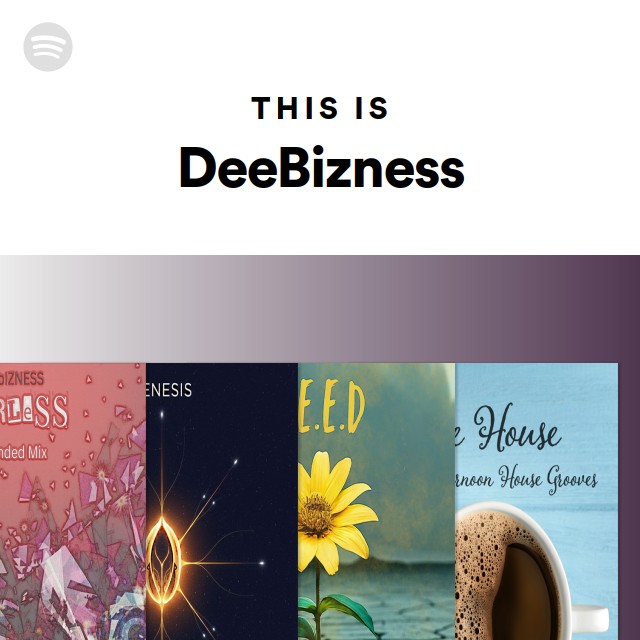 This Is DeeBizness - playlist by Spotify | Spotify