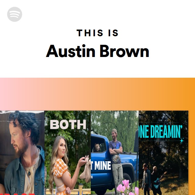 This Is Austin Brown - playlist by Spotify | Spotify