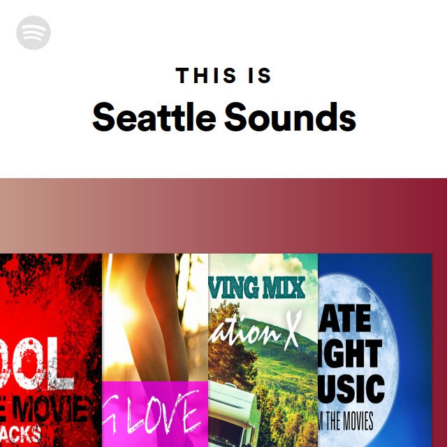 This Is Seattle Sounds - playlist by Spotify | Spotify