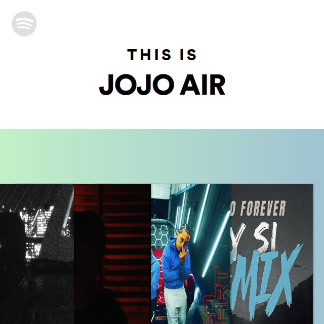 This Is JOJO AIR - playlist by Spotify | Spotify