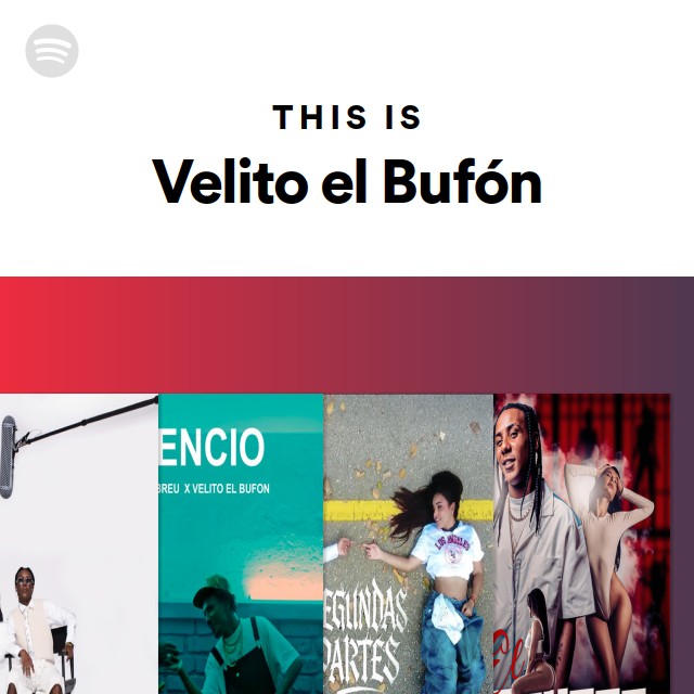 This Is Velito el Bufón | Spotify Playlist