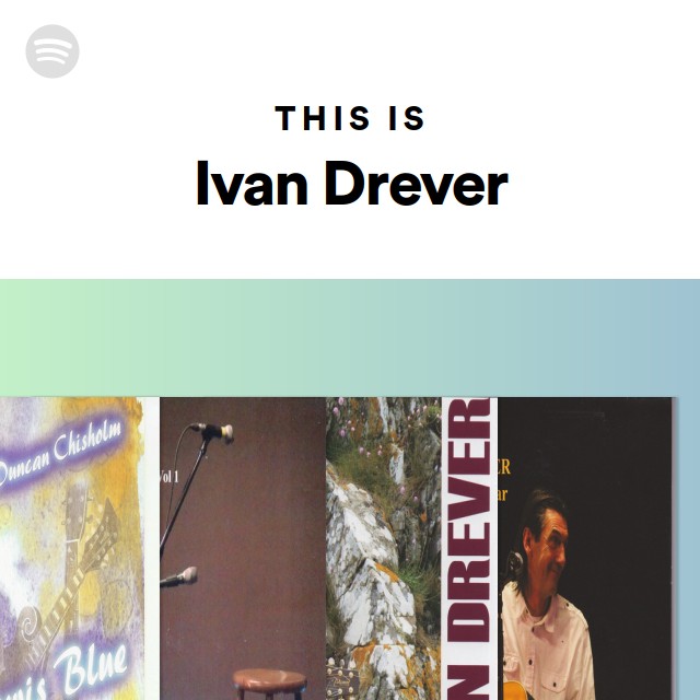 This Is Ivan Drever - playlist by Spotify | Spotify
