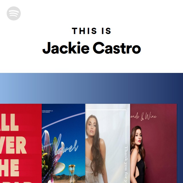 This Is Jackie Castro | Spotify Playlist
