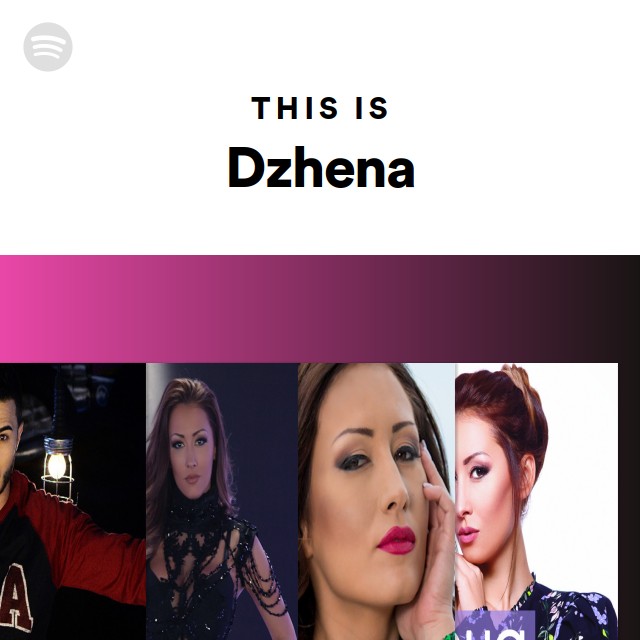 This Is Dzhena | Spotify Playlist
