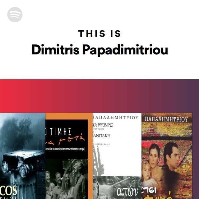 This Is Dimitris Papadimitriou - playlist by Spotify | Spotify