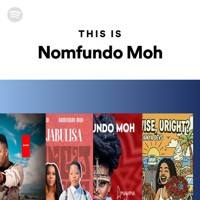 This Is Nomfundo Moh - playlist by Spotify | Spotify