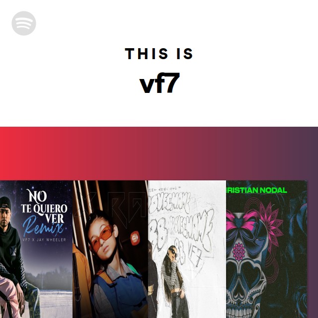 This Is vf7 - playlist by Spotify | Spotify