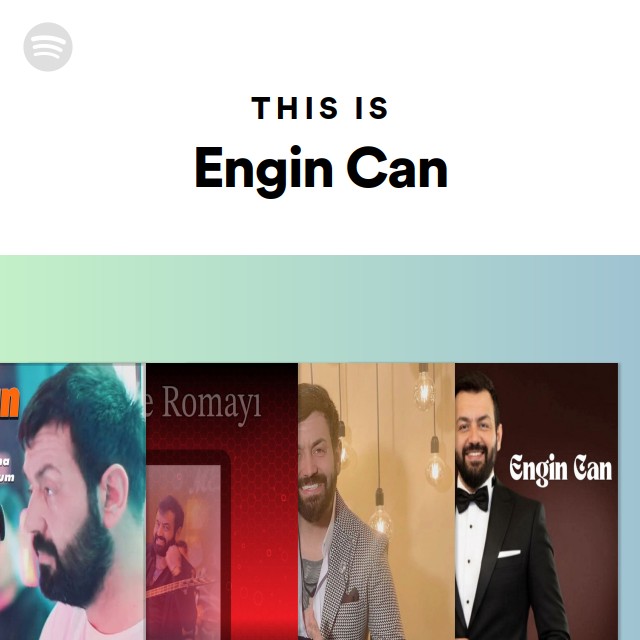 This Is Engin Can - playlist by Spotify | Spotify