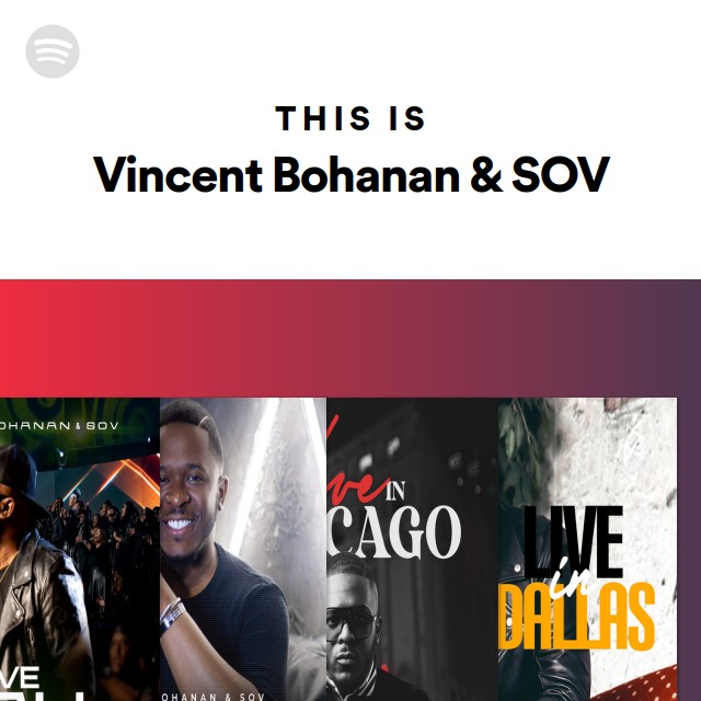This Is Vincent Bohanan & SOV - playlist by Spotify | Spotify