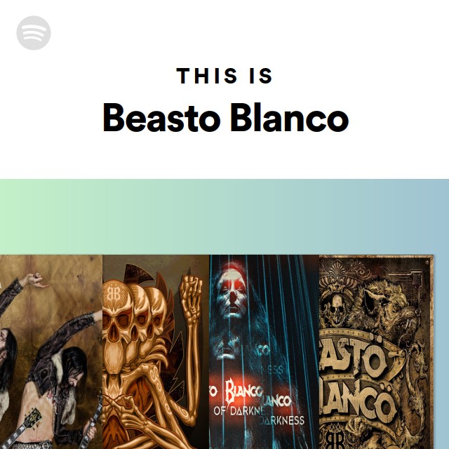 This Is Beasto Blanco | Spotify Playlist