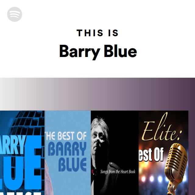 This Is Barry Blue - playlist by Spotify | Spotify