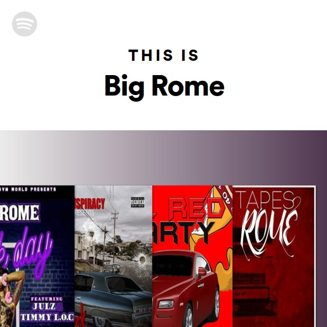 This Is Big Rome - playlist by Spotify | Spotify