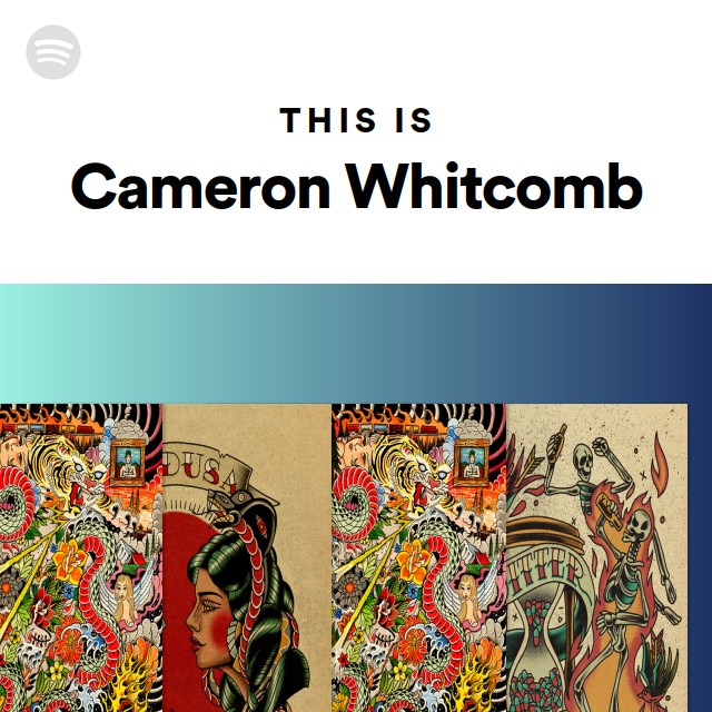 This Is Cameron Whitcomb | Spotify Playlist