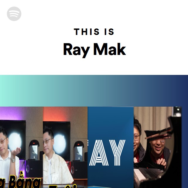 This Is Ray Mak - playlist by Spotify | Spotify