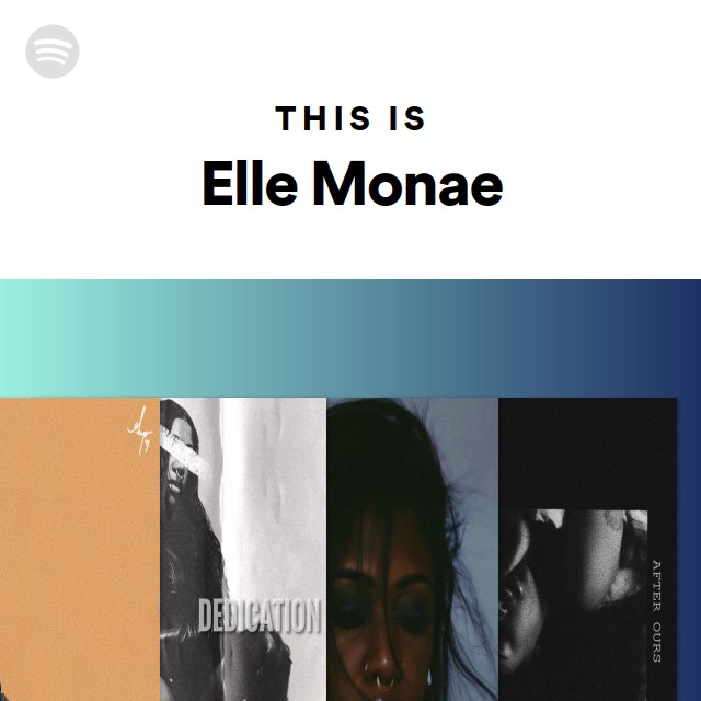 This Is Elle Monae - playlist by Spotify | Spotify