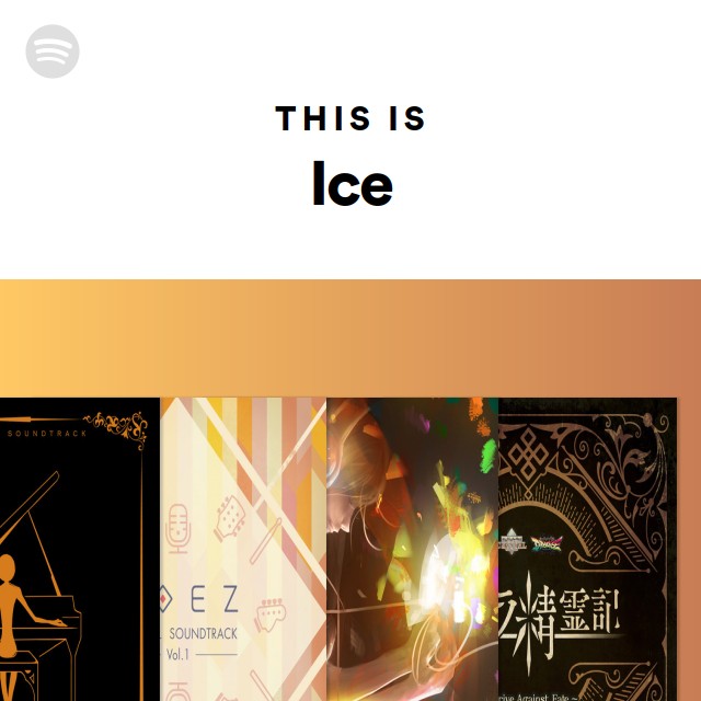 This Is Ice - playlist by Spotify | Spotify